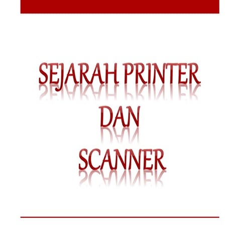 sejarah printer dan scanner | PPTX