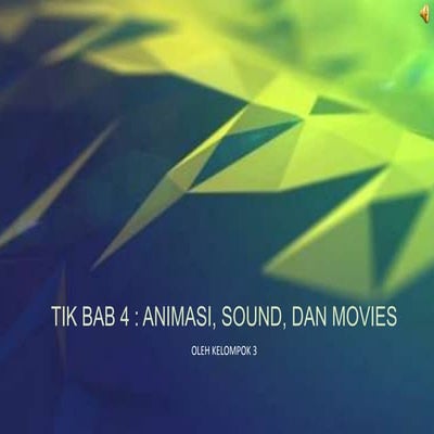 PPT TIK : ANIMASI, SOUND, DAN MOVIES | PPTX