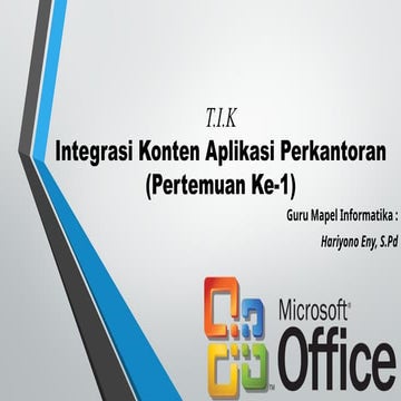 TIK_INTEGRASI KONTEN APLIKASI PERKANTORAN PERT-1.pptx