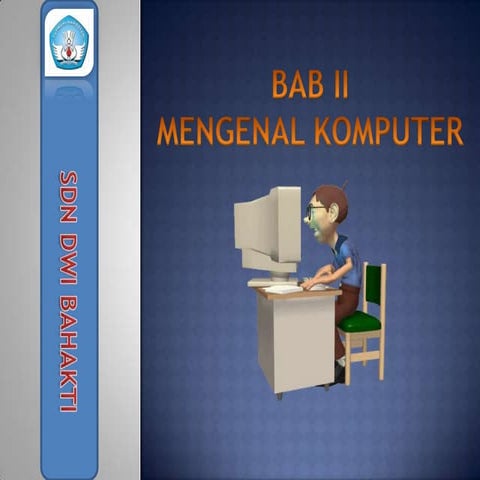 Mengenal Komputer - TIK SD-Kls2 | PPTX