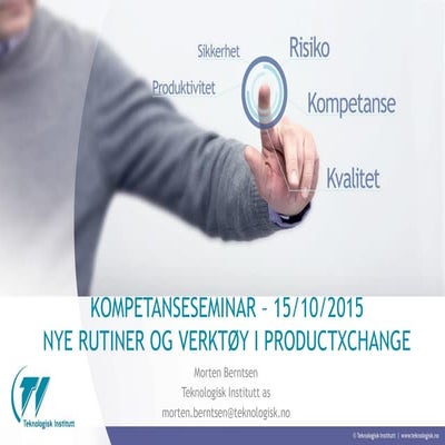 Teknologisk Institutt - Nye rutiner og verktøy i ProductXchange | PDF