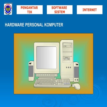 TIK REVISI PRESENTASI HARDWARE PERSONAL KOMPUTER.pptx