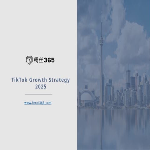 TikTok Growth Mastery 2025 Data Driven Strategies by fensi365 TikTok粉丝增长.pptx