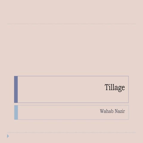 Tillage practices for an agricultural field | PPTX