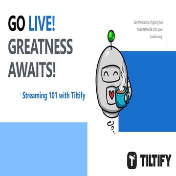 Tiltify streaming 101 | PPT