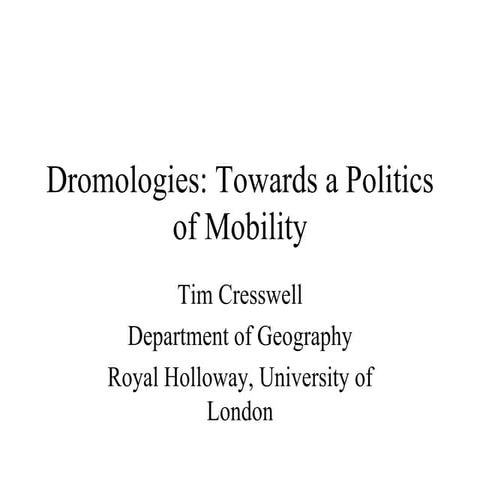 Tim Cresswell - Dromologies | PPT