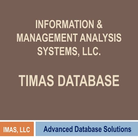 TIMAS Database System | PPSX | Databases | Computer Software and Applications