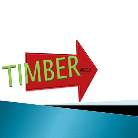 Timber and its theory | PPSX