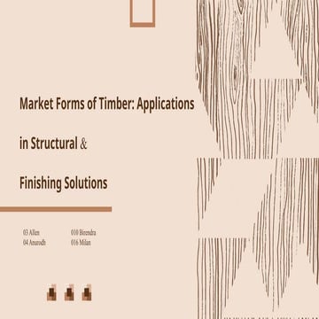 Market forms of timber: For structural and finishining purpose | PPTX