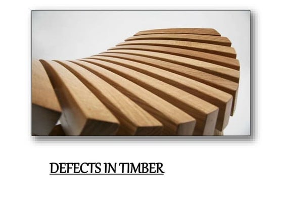 Defects in wood | PPTX | Woodworking | Arts and Crafts