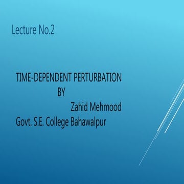 Time dependent perturbations | PPTX