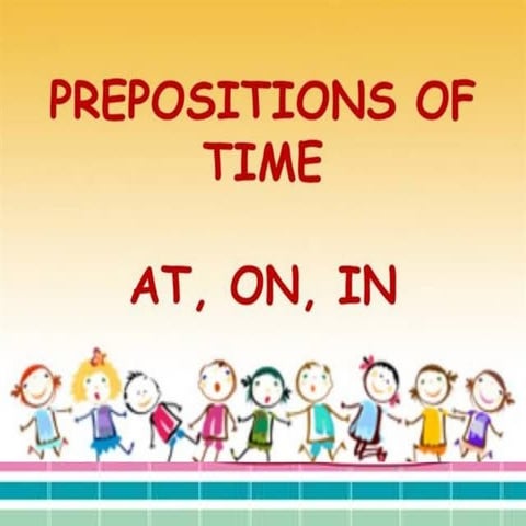 time-prepositions-for-beginners.pptx grde 2 | PPTX