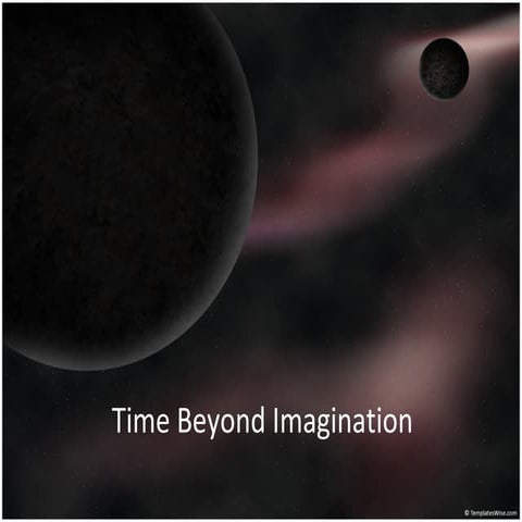 Time beyond imagination | PPT