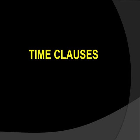 Time clauses (1) | PPTX