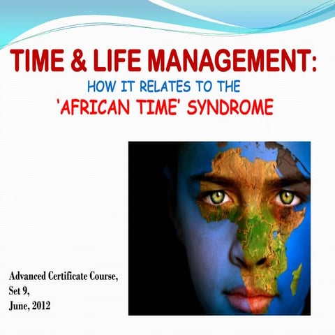 Time & Life Management: The African Time Sydrome | PPT