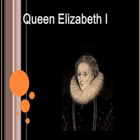 Queen Elizabeth 1 | PPTX