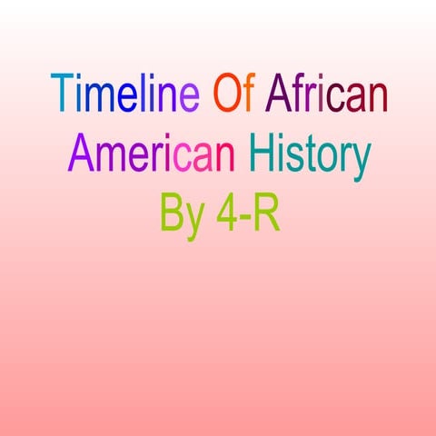 4-R Timeline Of African American History | PPT