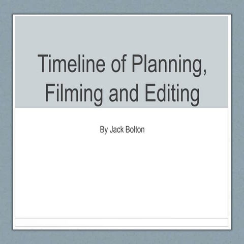 Timeline of planning, filming and editing | PPTX | Video Production ...