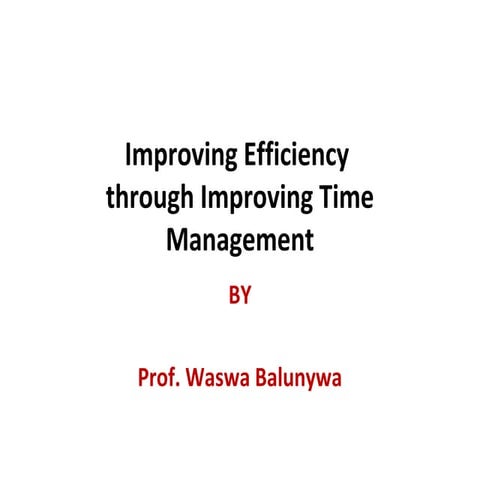 Improving Efficiency through Improving Time management | PPT