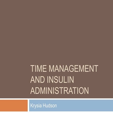 Time management and insulin administration | PPTX