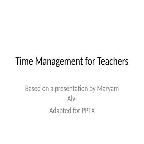 time_management_for_teachers OF CLASSES 1 TO 12.pptx