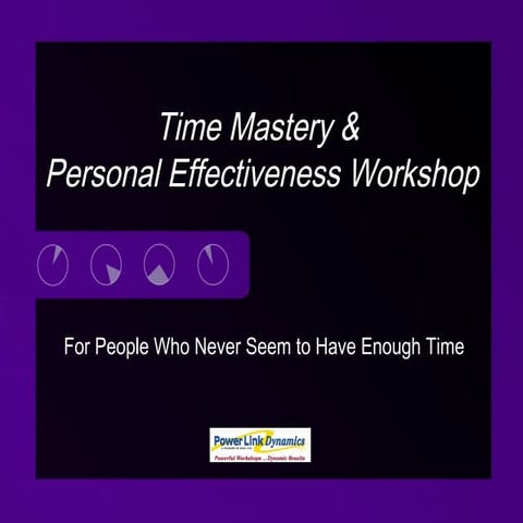 Time Mastery & Personal Effectiveness - For Those Who Never Seem to ...