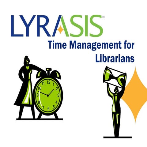 Time mgt for librarians | PPT