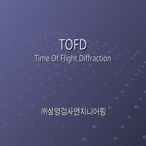 Time Of Flight Diffraction procedure.ppt