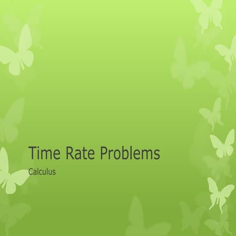 Time rate problems (Calculus) | PPTX