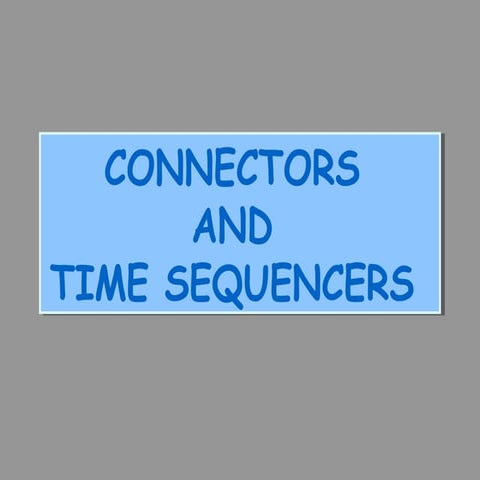 Time sequencers and connectors | PPT