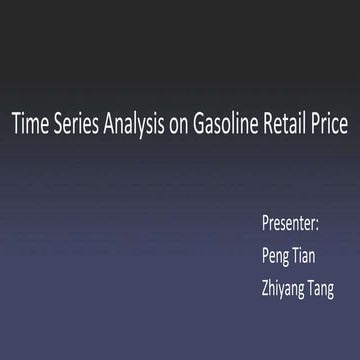 Time Series Analysis in the Gasoline Retail Prices and Prediction | PPTX