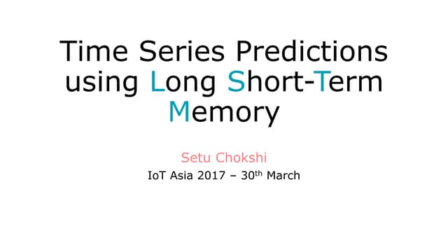 Time Series Predictions Using Lstms Ppt