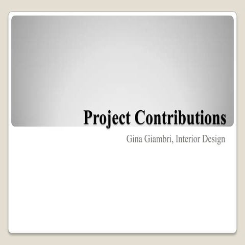 Gina Giambri, Interior Design Project Contributions | PPTX