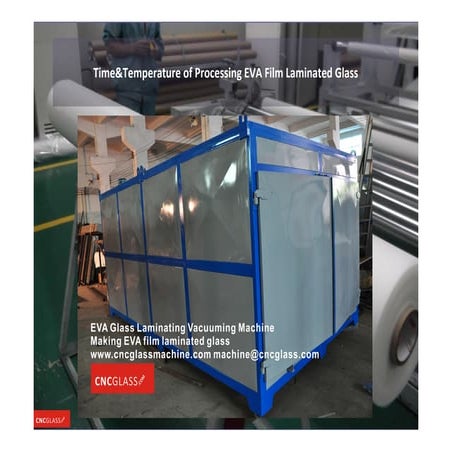 Time&temperature of processing eva film laminated glass | PDF