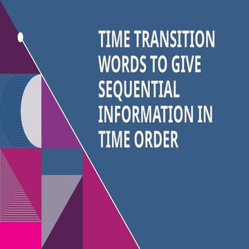 Time transition words to give sequential information.pptx