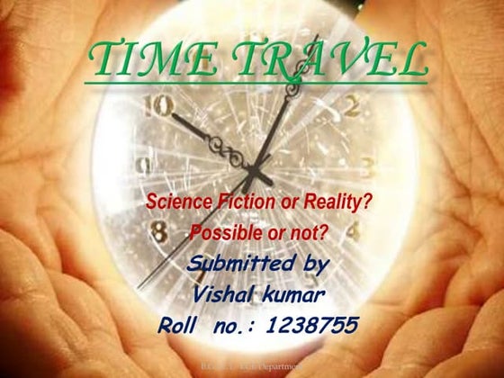 Time travel | PPTX | Physics | Science