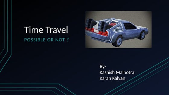 Time travel | PPTX | Physics | Science