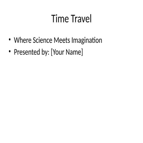 Time_Travel_Presentation_by_Maximillian Forgewell von Obsidianreach.pptx