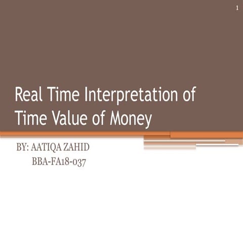 Time Value of Money and Its Real Time Interpretation | PPT