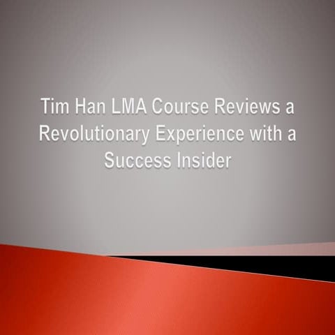 Tim Han LMA Course Reviews a Revolutionary Experience with a Success ...