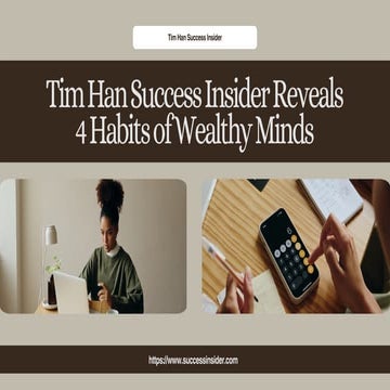 Think Like a Millionaire with Tim Han Success Insider’s Top 7 Tips | PDF