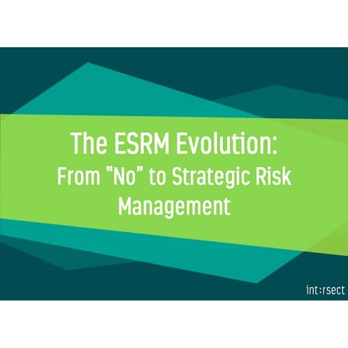 The ESRM Evolution: From "No" to Strategic Risk Management | PDF