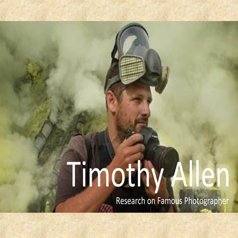 Research on Famous Photographer (Timothy Allen) | PPT
