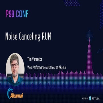 Noise Canceling RUM by Tim Vereecke, Akamai | PPTX