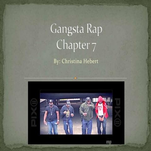 Chapter 7: Gangsta rap | PPTX
