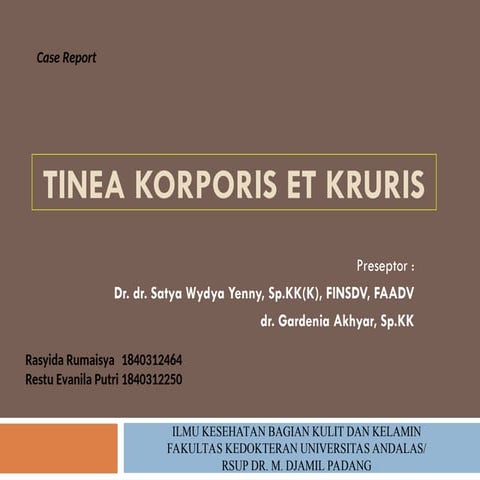 CASE REPORT TINEA KORPORIS ET KRURIS fix.ppt