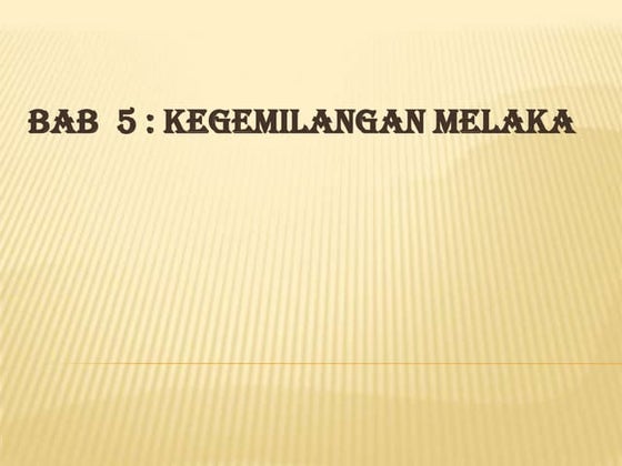 Bab 5 kegemilangan kerajaan melaka | PPTX
