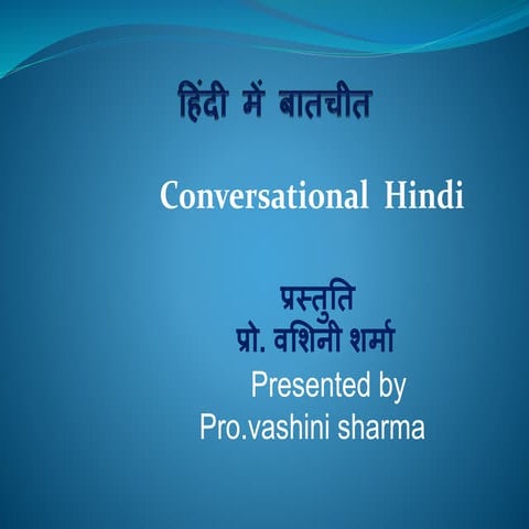 Conversation in Hindi Tinitrinidad ppt final हिंदी में वार्तालाप | PPTX