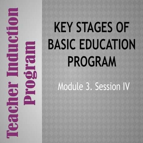 TIP.Module 3-Key Stages in Basic ed.pptx