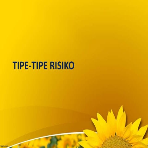 TIPE-TIPE RISIKO 2022.pptx